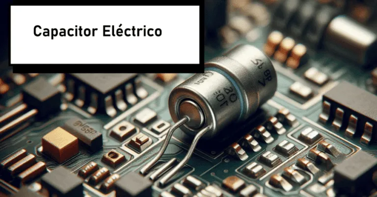 Qué es un capacitor eléctrico y cuáles son sus usos