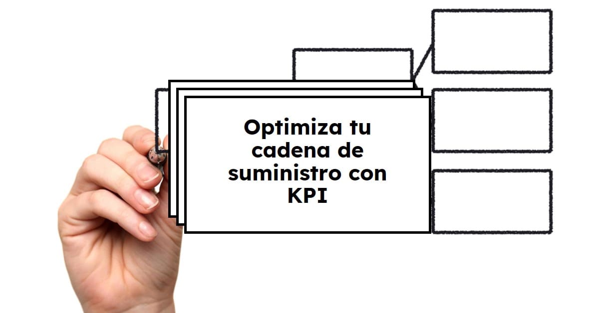 Cómo mejorar la cadena de suministro con KPIs en Logística