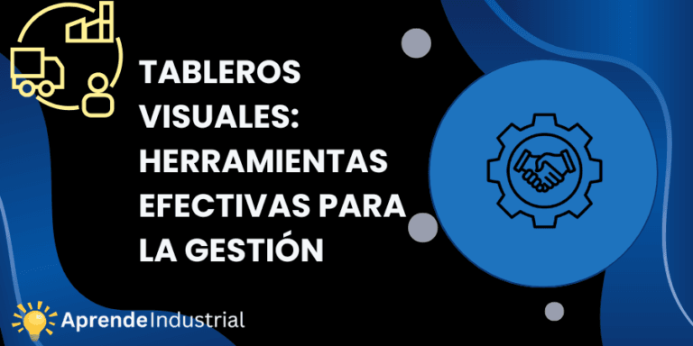 Tableros Visuales: Herramientas efectivas para la gestión