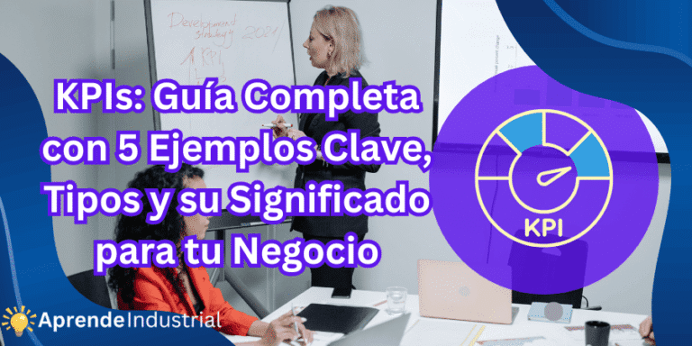 ¿Qué es un KPI? | Guía con Ejemplos y Tipos Clave